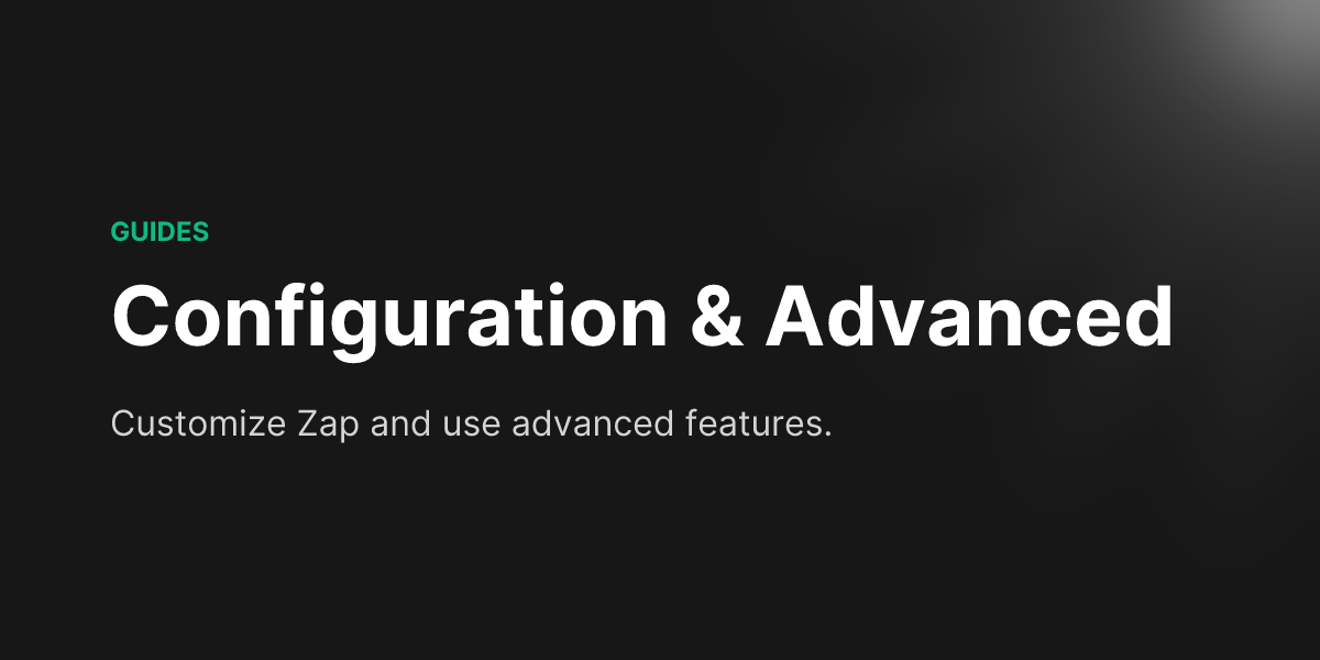 Configuration & Advanced - laravel-zap-docs
